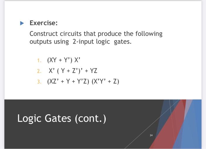 Solved Exercise: Construct circuits that produce the | Chegg.com