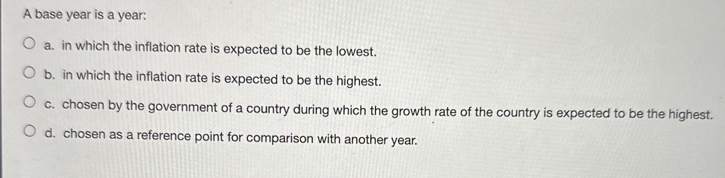 Solved A base year is a year:a. ﻿in which the inflation rate | Chegg.com