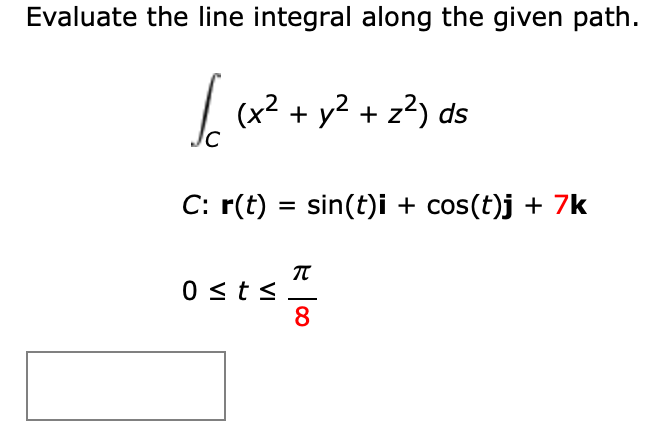 Solved Evaluate the line integral along the given | Chegg.com
