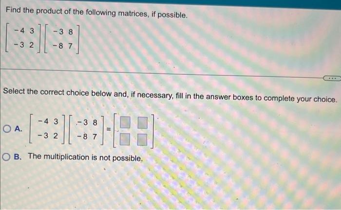 Solved Compute 3(3A−4B) if matrix A=[342−5] and matrix | Chegg.com