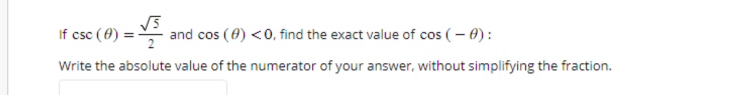 Solved If csc(θ)=522 ﻿and cos(θ)