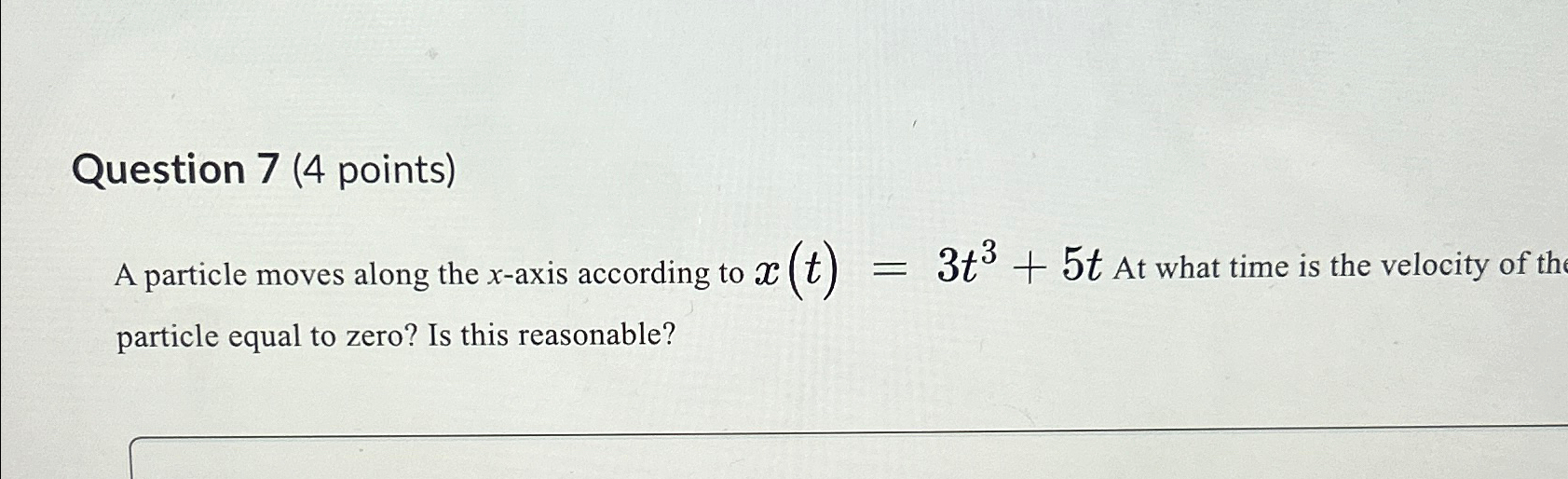 Solved Question 7 (4 ﻿points)A particle moves along the | Chegg.com