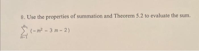 Solved 8. Use the properties of summation and Theorem 5.2 to | Chegg.com