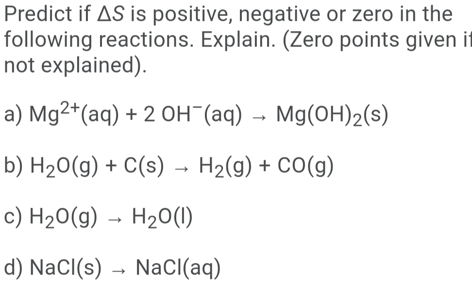 Solved Predict if AS is positive, negative or zero in the | Chegg.com