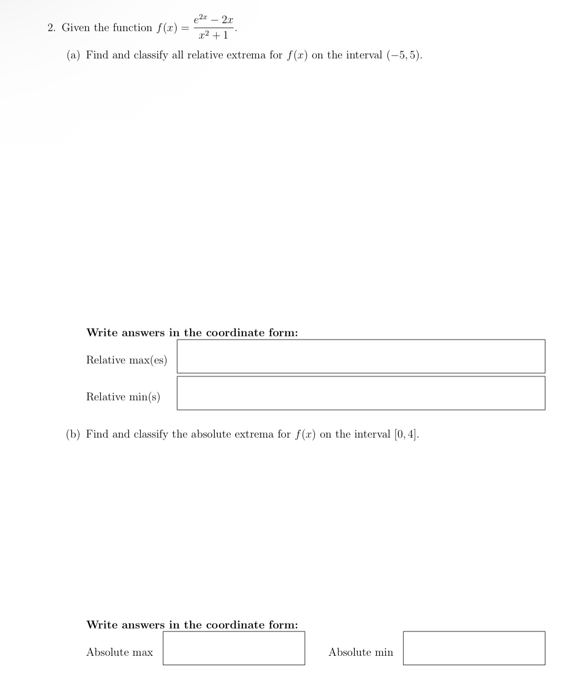 Solved Given the function f(x)=e2x-2xx2+1.(a) ﻿Find and | Chegg.com