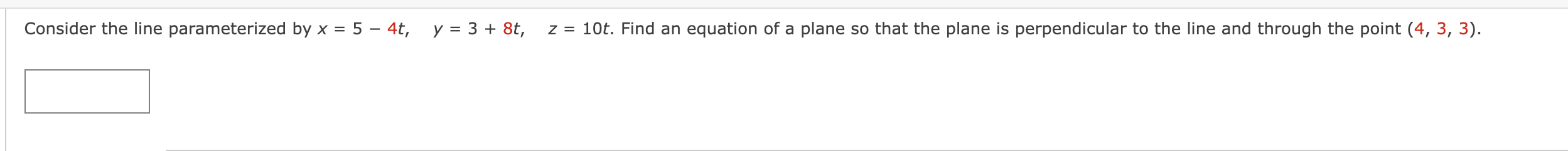 Solved Consider the line parameterized by | Chegg.com