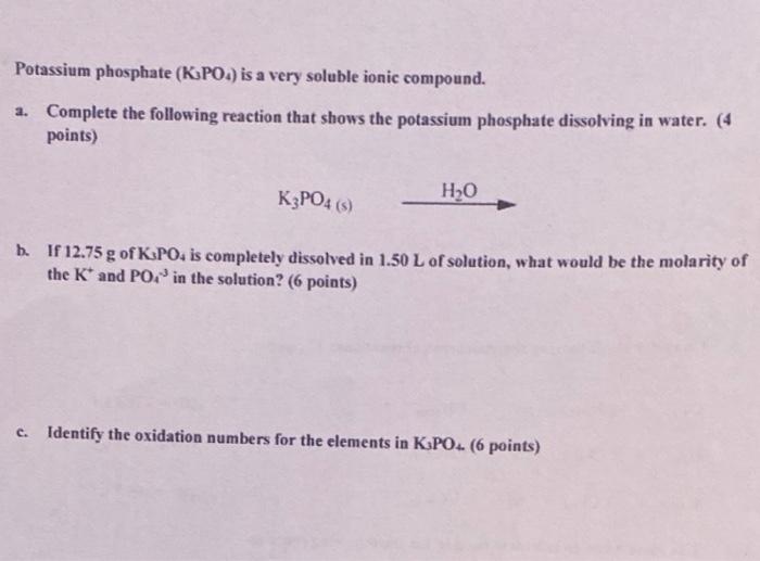 Solved Potassium phosphate (K:PO) is a very soluble ionic | Chegg.com
