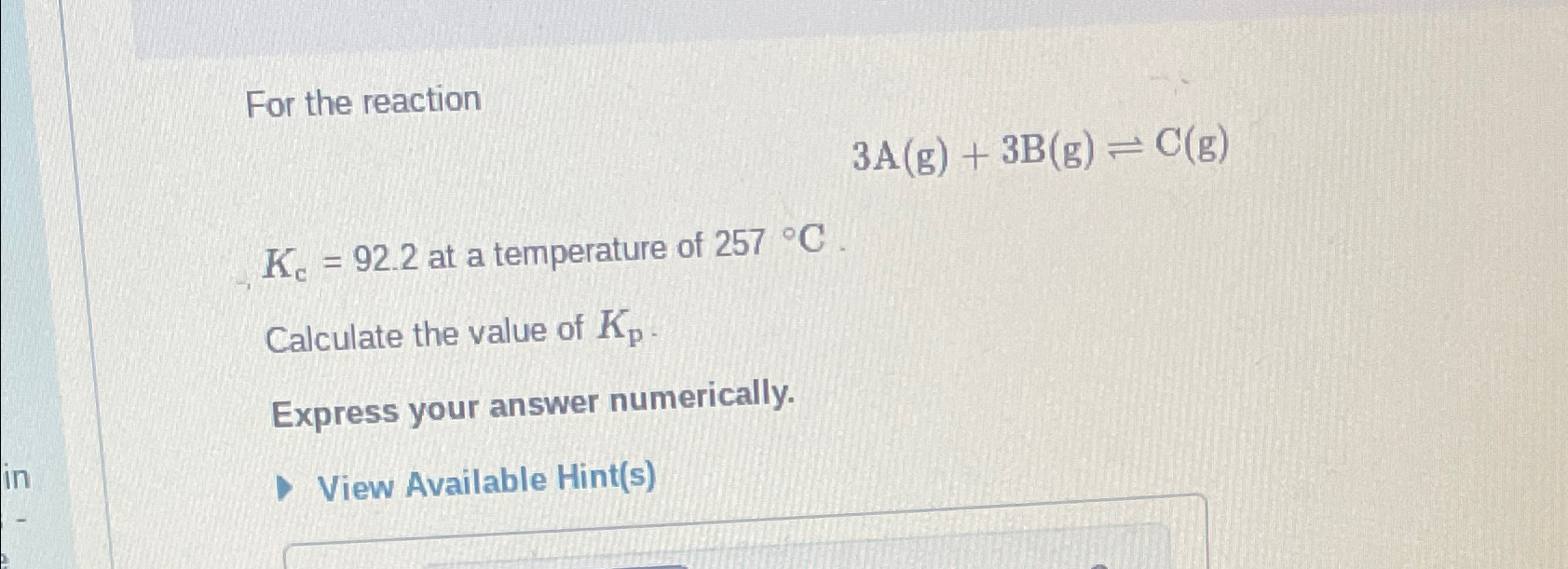Solved For the reaction3A(g)+3B(g)⇌C(g)Kc=92.2 ﻿at a | Chegg.com