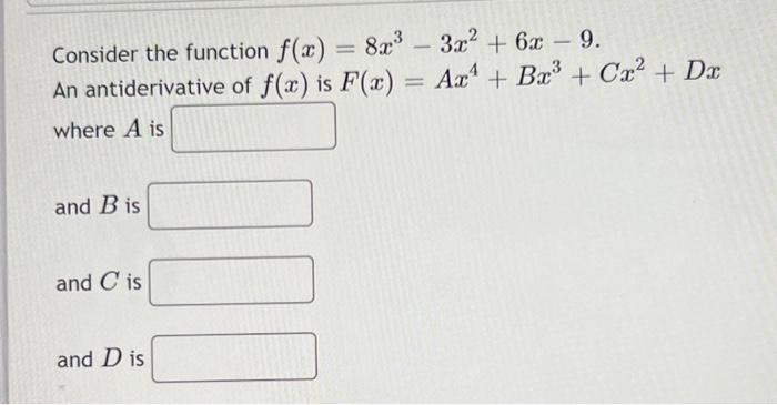 Solved Consider the function f(x)=8x3−3x2+6x−9. An | Chegg.com