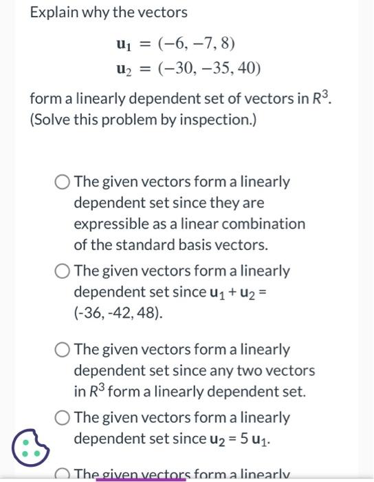 Solved Explain why the vectors u1=(−6,−7,8)u2=(−30,−35,40) | Chegg.com