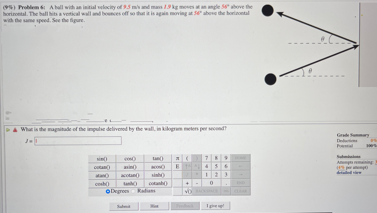 Solved (9%) ﻿Problem 6: A ball with an initial velocity of | Chegg.com