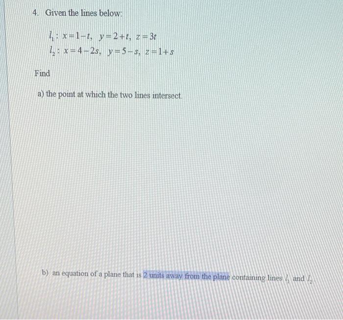 Solved 4. Given the lines below: | Chegg.com