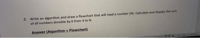 Solved 2 Write An Algorithm And Draw A Flowchart That Will