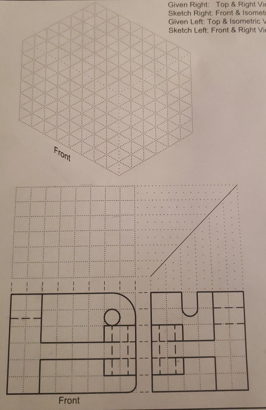 Sketch the Top view and the Isometric view. PLEASE | Chegg.com