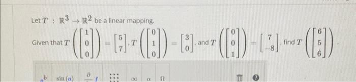 Solved Let T:R3→R2 be a linear mapping. Given that | Chegg.com