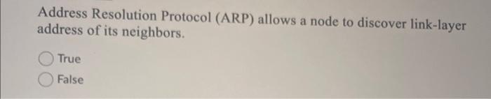 Solved Address Resolution Protocol (ARP) allows a node to | Chegg.com