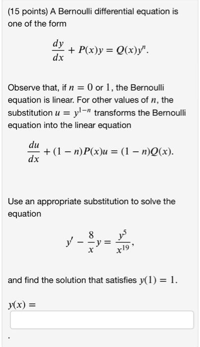 Solved (15 points) A Bernoulli differential equation is one | Chegg.com