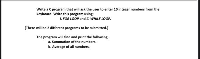 Solved Write a C program that will ask the user to enter 10 | Chegg.com
