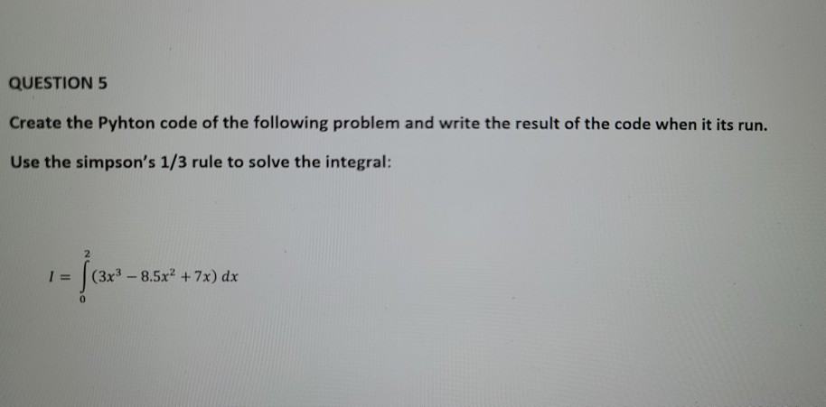Solved QUESTION 5 Create the Pyhton code of the following | Chegg.com