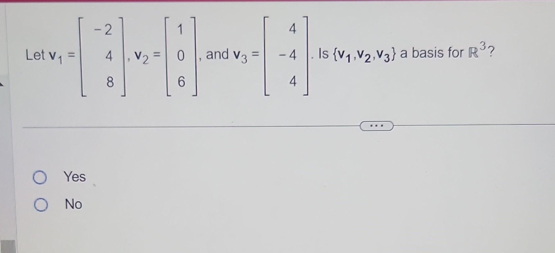 Solved Let v1=⎣⎡−248⎦⎤,v2=⎣⎡106⎦⎤, and v3=⎣⎡4−44⎦⎤. Is | Chegg.com