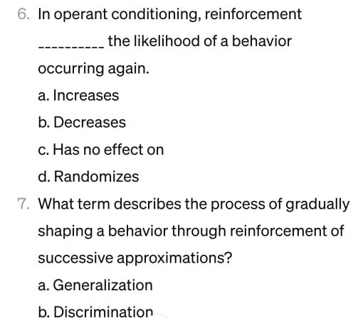 Solved In operant conditioning, reinforcement the likelihood | Chegg.com