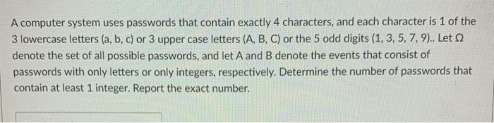 Solved A computer system uses passwords that contain exactly | Chegg.com