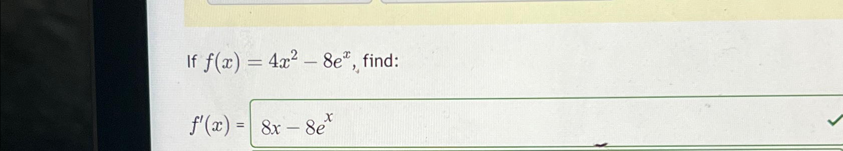Solved If f(x)=4x2-8ex, ﻿find:f''(x)= | Chegg.com