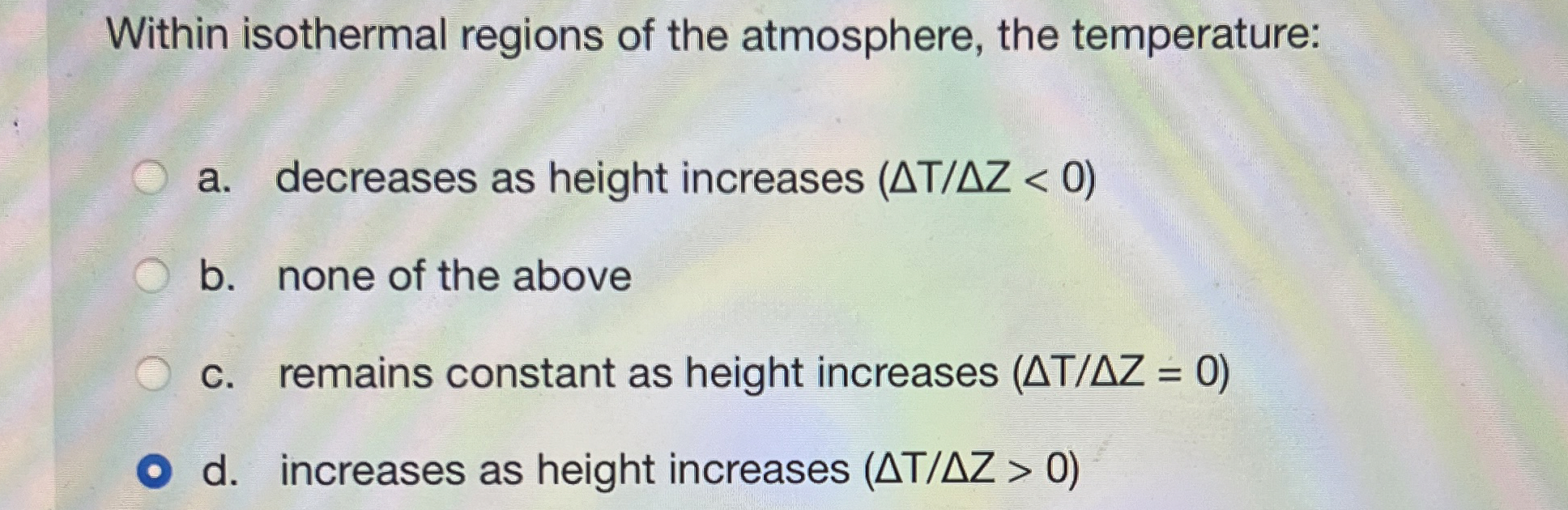 Solved Within isothermal regions of the atmosphere, the | Chegg.com