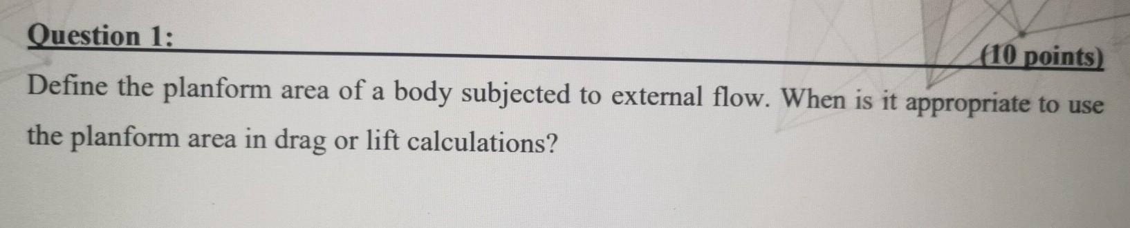 Solved Question 1: (10 points) Define the planform area of a | Chegg.com