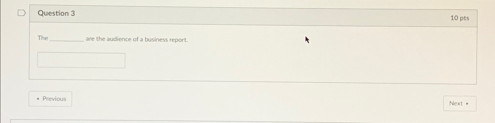 Solved Question 310ptsThe are the audience of a business | Chegg.com