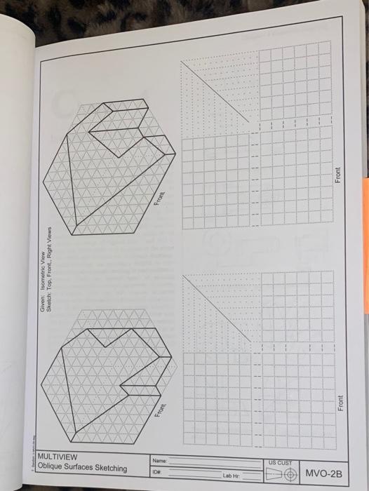 Solved Given: Isometric View & Top ViewSketch: Front, Right | Chegg.com