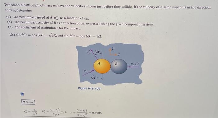 Solved Two smooth balls, each of mass m, have the velocities | Chegg.com