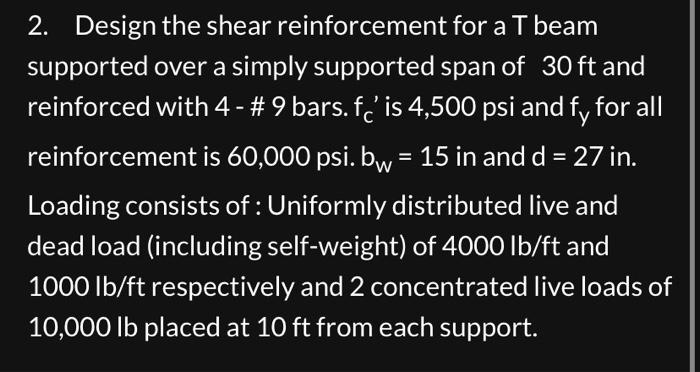 Solved 2. Design the shear reinforcement for a T beam | Chegg.com