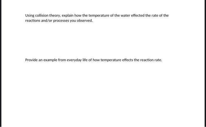 Solved Using collision theory, explain how the temperature | Chegg.com