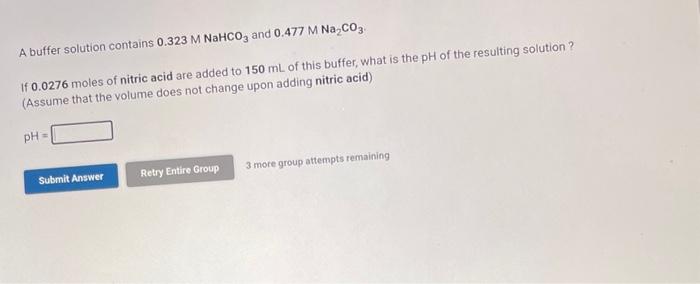 Solved A buffer solution contains 0.323MNaHCOC3 and | Chegg.com