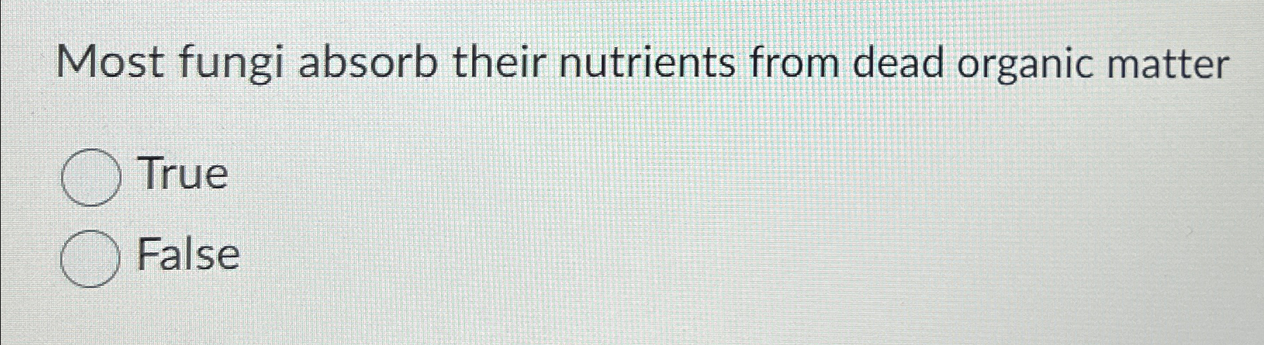 Solved Most fungi absorb their nutrients from dead organic | Chegg.com