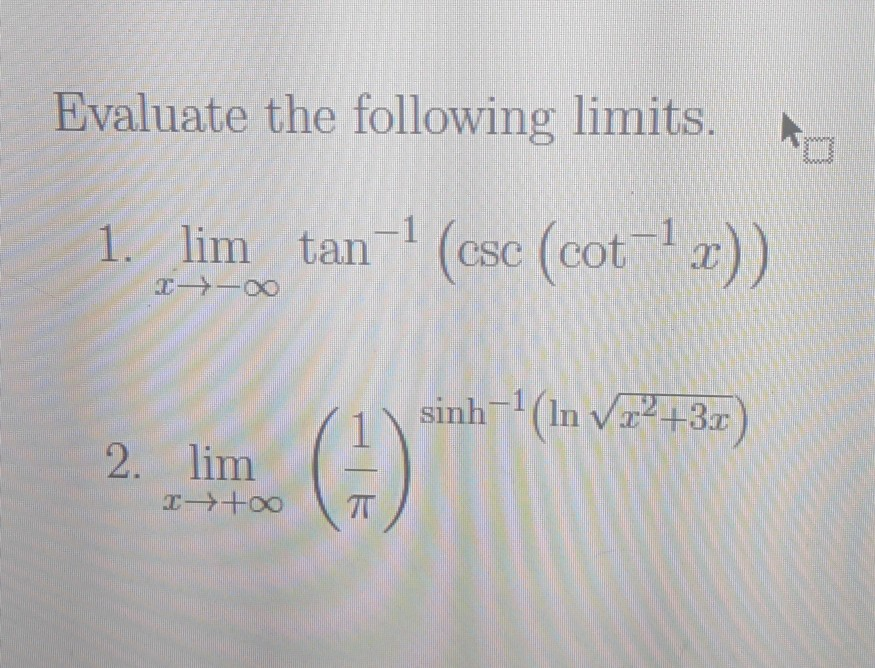 Solved Evaluate the following limits. ho -1 1. lim tan | Chegg.com
