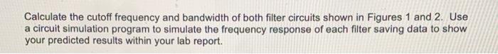 Solved Calculate the cutoff frequency and bandwidth of both | Chegg.com
