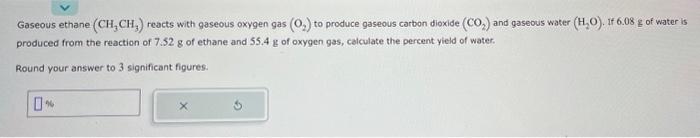 Solved Gaseous ethane (CH3CH3) reacts with gaseous oxygen | Chegg.com