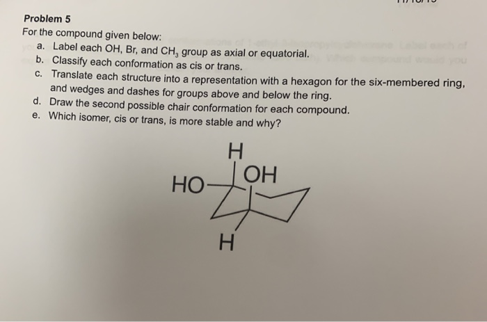 Solved Problem 5 For the compound given below: a. Label each | Chegg.com