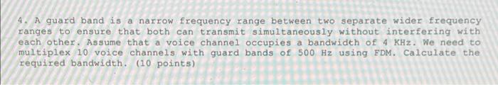 Solved 4. A guard band is a narrow frequency range between | Chegg.com