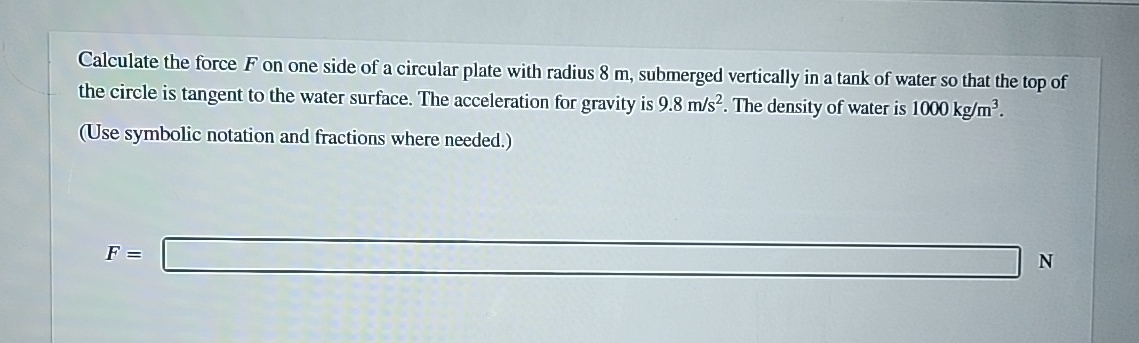 Solved Calculate the force F ﻿on one side of a circular | Chegg.com