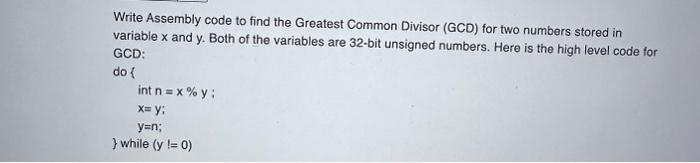 Solved Write Assembly code to find the Greatest Common | Chegg.com