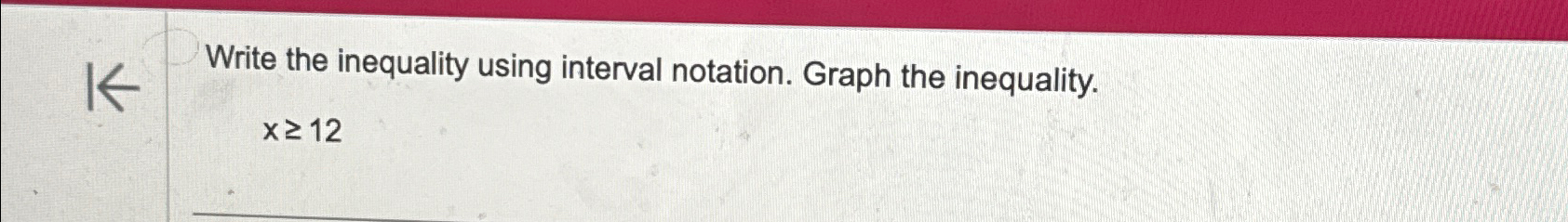 Solved Write the inequality using interval notation. Graph | Chegg.com