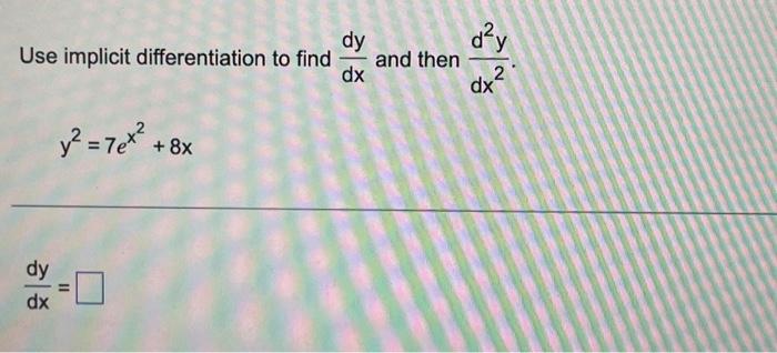 Solved Use implicit differentiation to find dxdy and then | Chegg.com