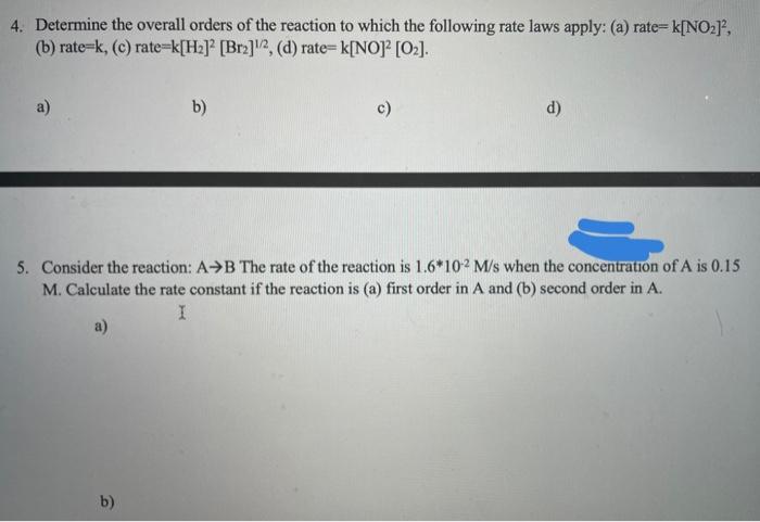 Solved 4. Determine the overall orders of the reaction to | Chegg.com