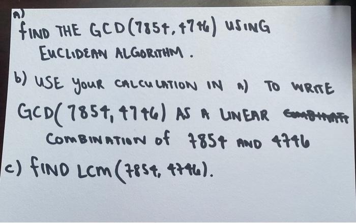 Solved fIND THE GCD (7854,4746) USING EUClideAN ALGoRTHIM. | Chegg.com