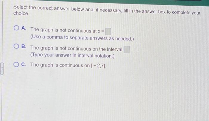 Solved Say whether the function graph below is continuous on | Chegg.com