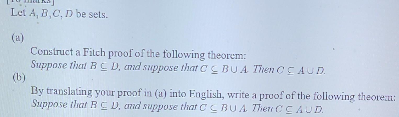 Solved Let A,B,C,D be sets. (a) Construct a Fitch proof of | Chegg.com
