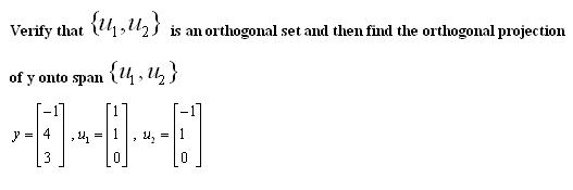 Solved Verify that {u1, u2} is an orthogonal set and then | Chegg.com